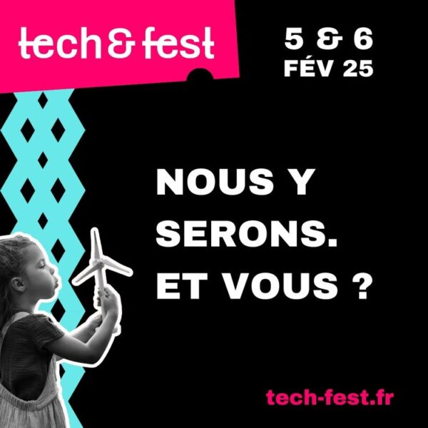 Festival Tech & fest : nous y serons, et vous